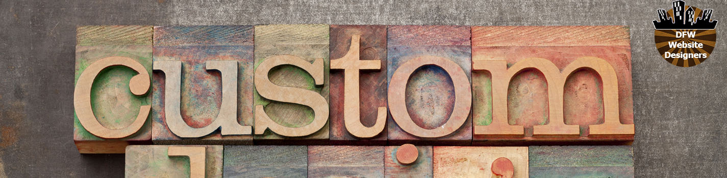 Custom Design Work by https://DFWWebsiteDesigners.com